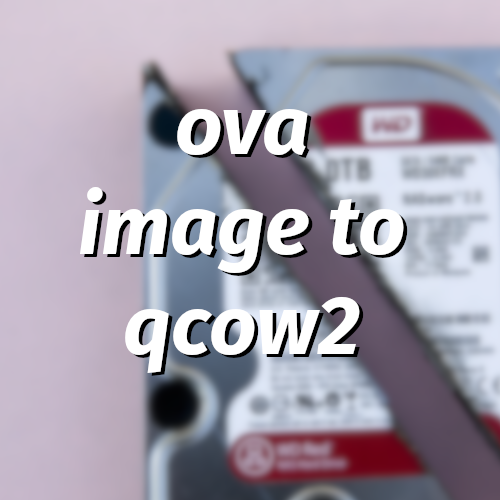 How To Convert Ova Image To Qcow2 Qemu And Virt Manager Tekbyte